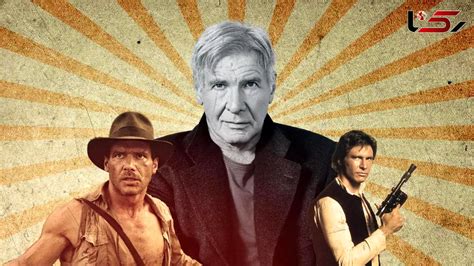 بیوگرافی هریسون فورد از کابوی فضایی تا باستان‌شناسی شلاق به دست