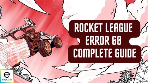 Best Ways To Fix Rocket League Error 68