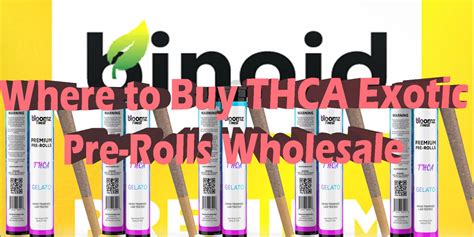 Wholesale Thca Pre Rolls Exotic Thca Pre Rolls
