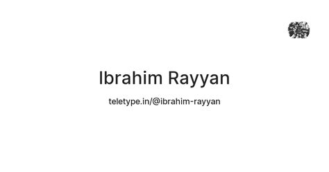 Ibrahim Rayyan — Teletype