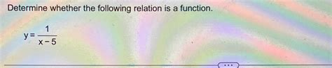 Solved Determine Whether The Following Relation Is A Chegg Com