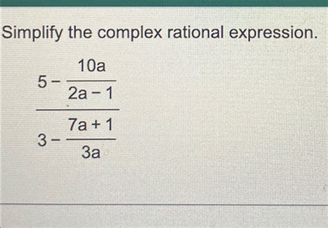 Solved Simplify The Complex Rational