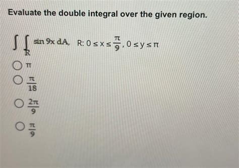Solved Evaluate The Double Integral Over The Given Region