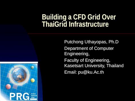 Ppt Building A Cfd Grid Over Thaigrid Infrastructure Putchong