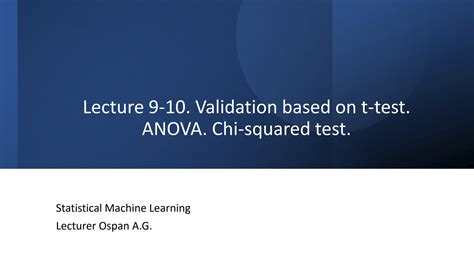 Solution Lecture 9 10 Validation Based On T Test Anova Chi Squared