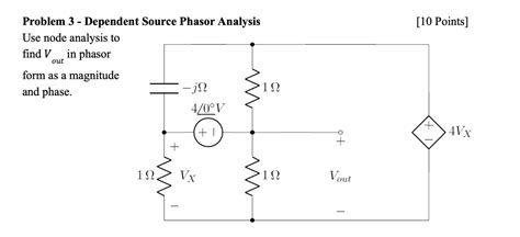 Solved 10 Points Out Problem 3 Dependent Source Phasor