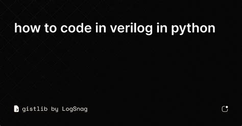 Gistlib How To Code In Verilog In Python