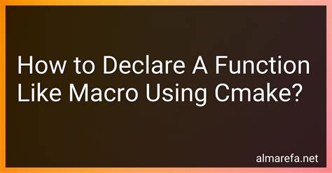 How To Declare A Function Like Macro Using Cmake In 2024