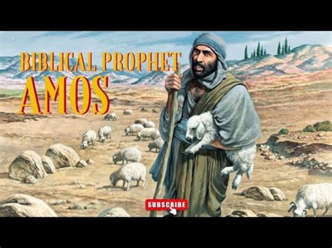 The Biblical Prophet Amos Youtube