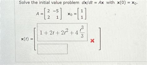 solved solve the initial value problem dx dt ax with