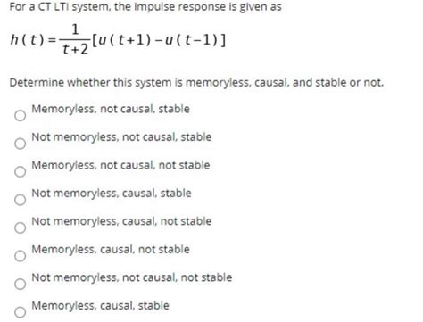 Solved For A Ct Lti System The Impulse Response Is Given As
