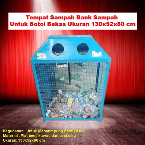 Jual Tempat Sampah Bank Sampah Botol Untuk Botol Bekas Ukuran 130x52x80
