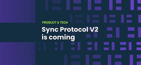 Sync Protocol V2 Is Coming Rhathornetwork