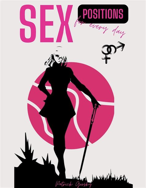 Sex Positions For Every Day 9798223155294 Gorsky Patrick
