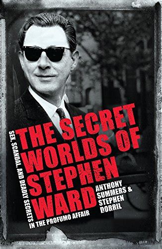 The Secret Worlds Of Stephen Ward Sex Scandal And Deadly Secrets In