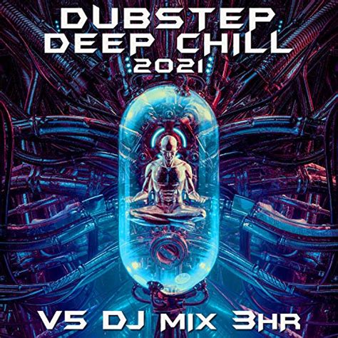Jp Dubstep Deep Chill 2021 Vol 5 Dj Mix Explicit
