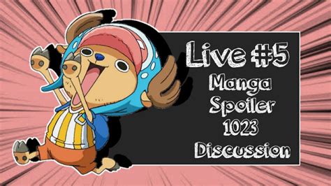 One Piece Manga Chapter 1023 Spoiler Live Discussion Youtube
