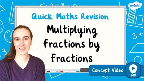 Multiplying Fractions By Fractions KS Maths Concept Video