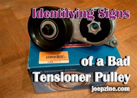Signs Of A Bad Tensioner Pulley How To Diagnose And Fix