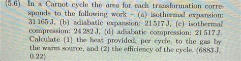 Solved 6 In A Carnot Cycle The Area For Each Transformation