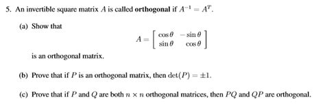 Solved An Invertible Square Matrix A Is Called Orthogonal Chegg
