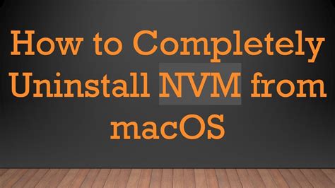 How To Completely Uninstall Nvm From Macos Youtube