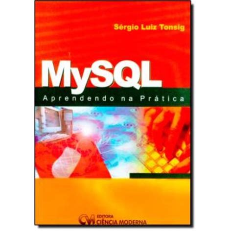 Livro Mysql Aprendendo Na Pratica Shopee Brasil