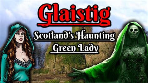 Glaistig Scotlands Haunting Green Lady Scottish Folklore Youtube