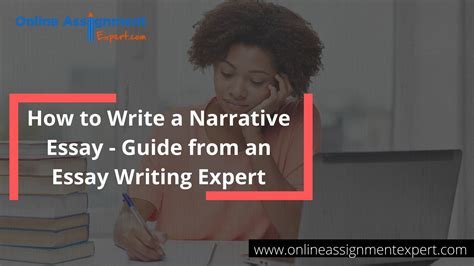 Expert Guide How To Write A Narrative Essay Effectively
