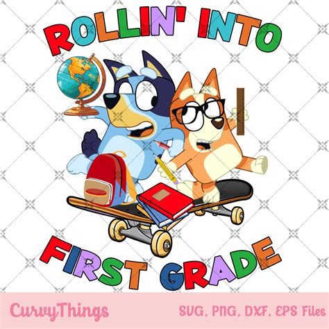 Bluey Rollin Into First Grade Png Bluey And Bingo Png Back Inspire