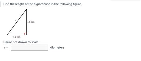 Find The Length Of The Hypotenuse In The Following Figurefigure Not Dr