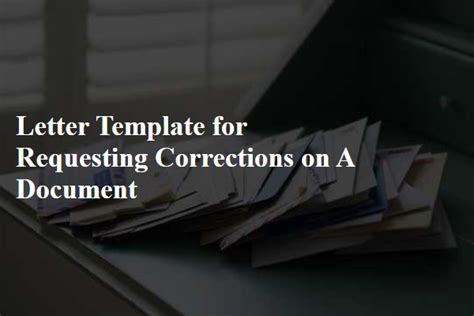 Letter Template For Requesting Corrections On A Document Free Samples In Pdf Letterin