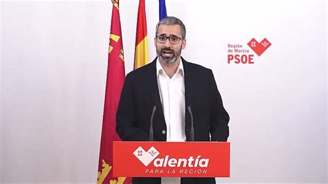 El Psoe De Murcia Pide A López Miras Que Rompa Su Acuerdo Con Vox Y Le