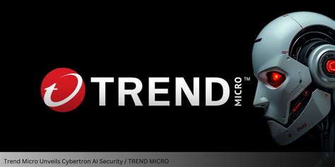 Cybertron Trend Micros Revolutionary Ai For Combating Advanced Cyber