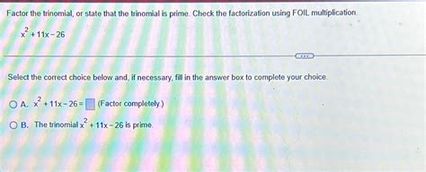 Solved Factor The Trinomial Or State That The Trinomial Is