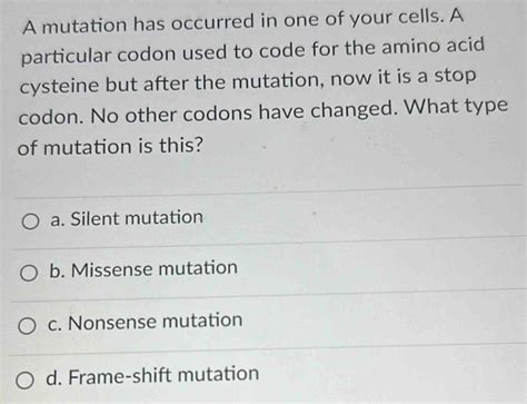 Solved A Mutation Has Occurred In One Of Your Cells A Particular Codon Used To Code For The