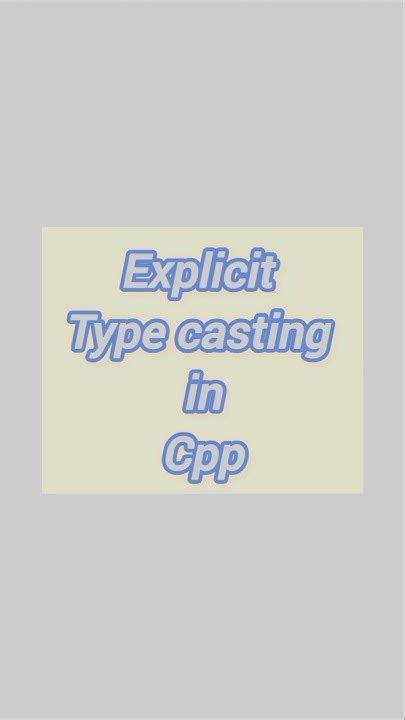 Any Try For Explicit Type Casting Program In Cpp Cpp Short Shorts