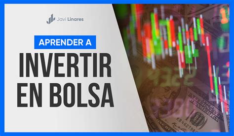 Cómo Aprender A Invertir En Bolsa Actualizado A 2026