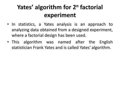 Yates Algorithm For 2n Factorial Experiment Dr Manu Melwin Joy School Of Management Yates Algorithm For 2n Factorial Experiment Dr Manu Melwin Joy School Of Management