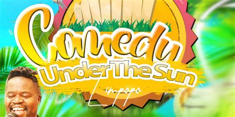 Comedy Under The Sun Limpopo Edition Computicket Boxoffice