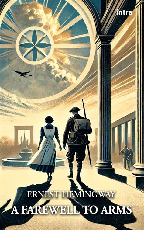 Novel Reviews Book Review Ernest Hemingways Masterpiece ‘a Farewell