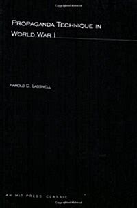 Propaganda Technique In World War I Paperback Revised Harold D