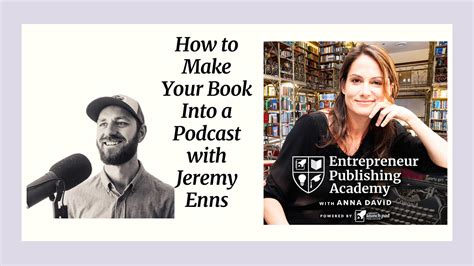 How To Make Your Book Into A Podcast With Jeremy Enns By Anna David Medium