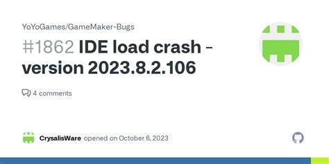 Ide Load Crash Version 202382106 · Issue 1862 · Yoyogamesgamemaker Bugs · Github