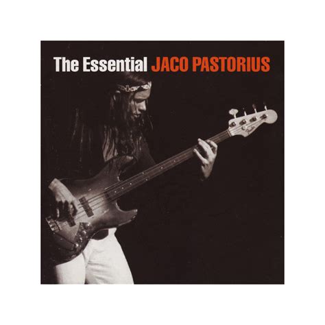 Pastorius Jaco The Essential Of Jaco Pastorius 2cd
