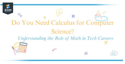 Do You Need Calculus For Computer Science Understanding The Role Of