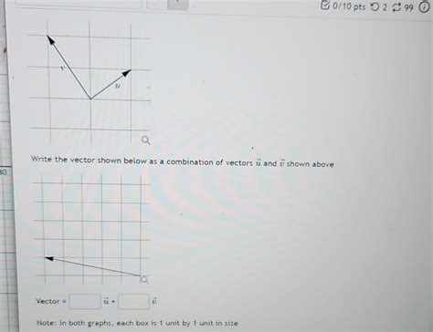 solved write the vector shown below as a combination of