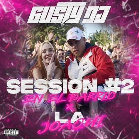 Session En El Barrio 2 Single” álbum De Gusty Dj And La Joaqui En