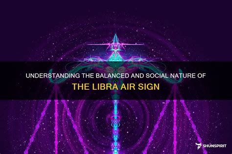 Understanding The Balanced And Social Nature Of The Libra Air Sign