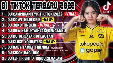 Dj Tiktok Terbaru 2022 Dj Campuran Fyp Tik Tok Viral 2022 Jedag Jedug Full Bass Terbaru Mangkan